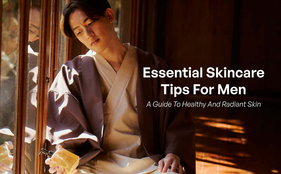 Essential Skin Care Tips for Men For Healthy Skin-ILEM JAPAN US